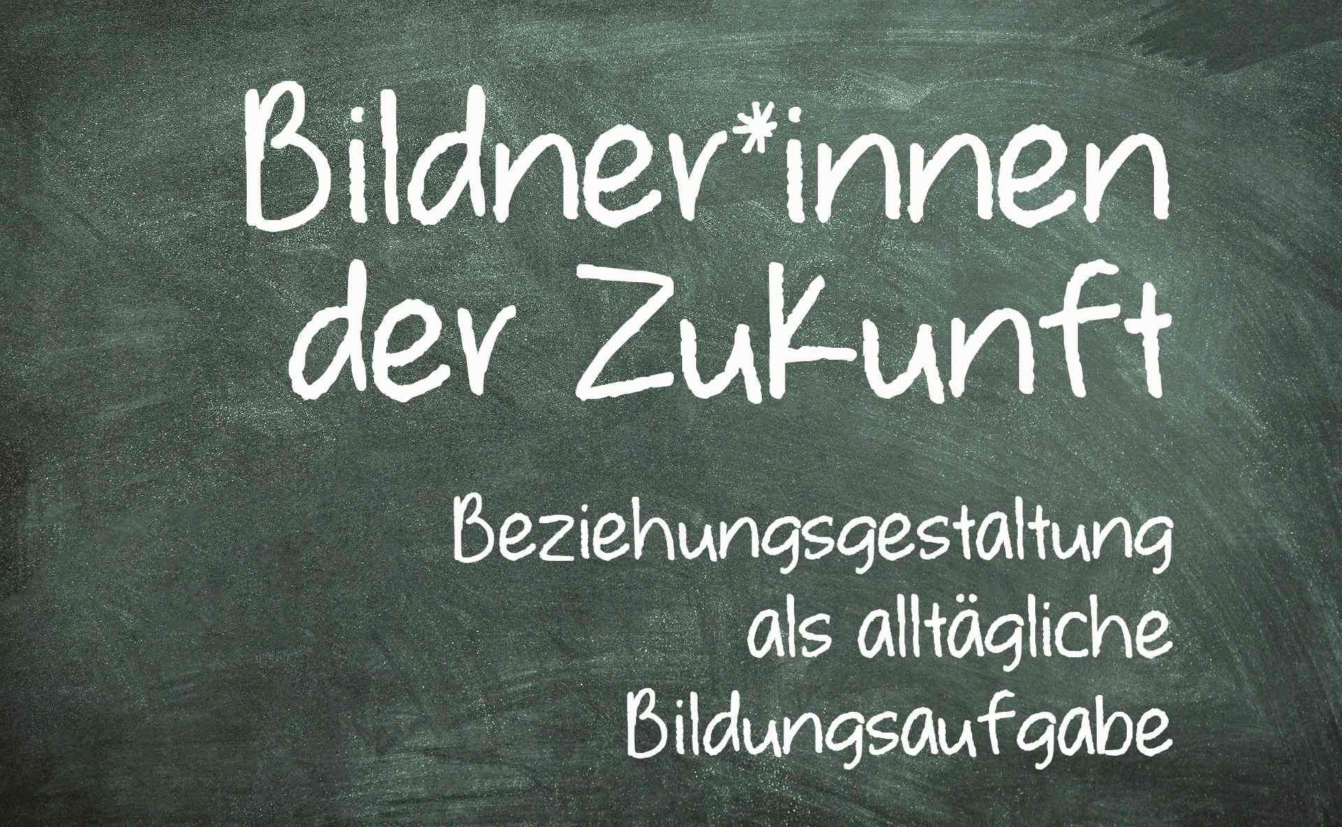 Bildner*innen der Zukunft